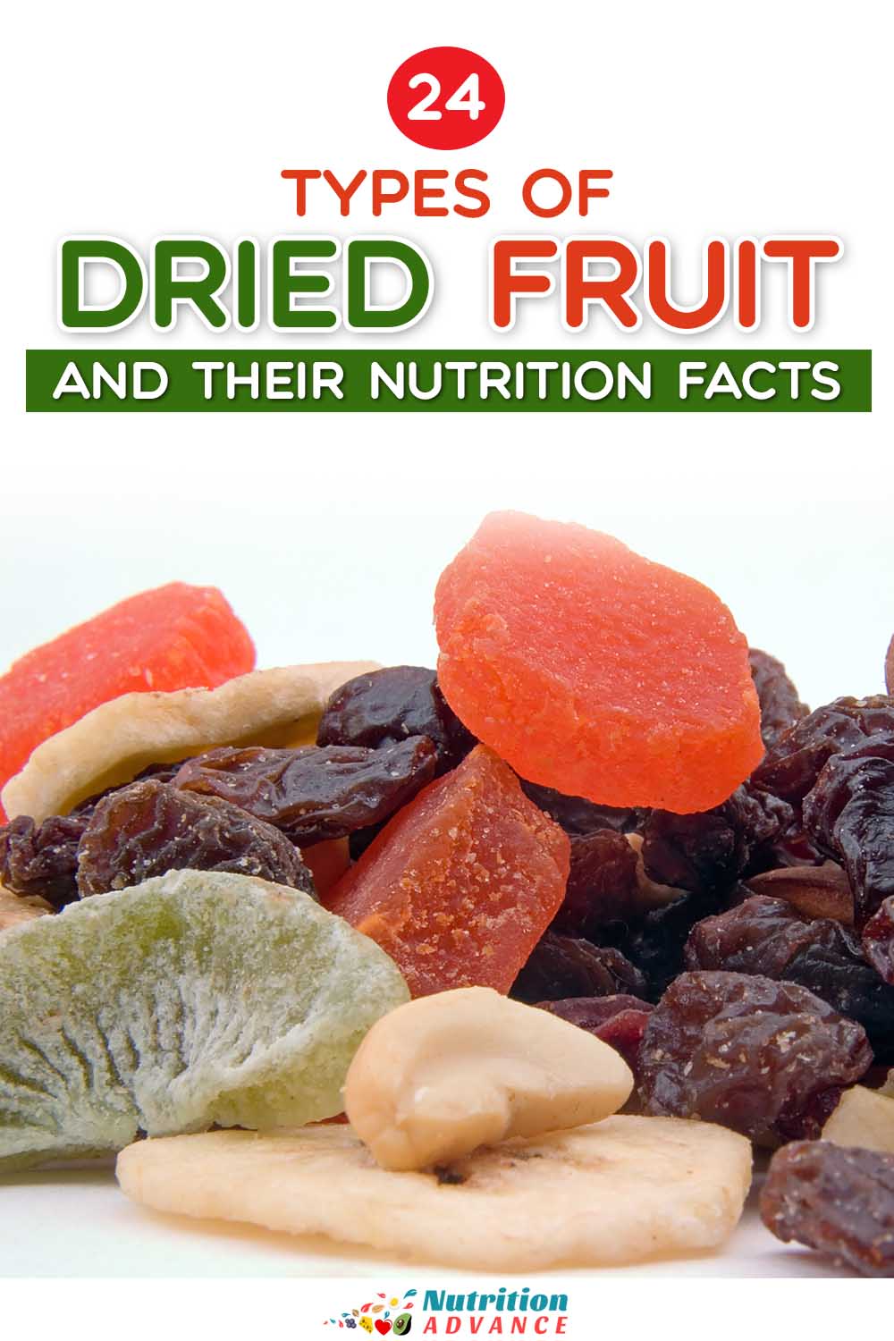 24 Types Of Dried Fruit And Their Nutrition Facts Nutrition Advance