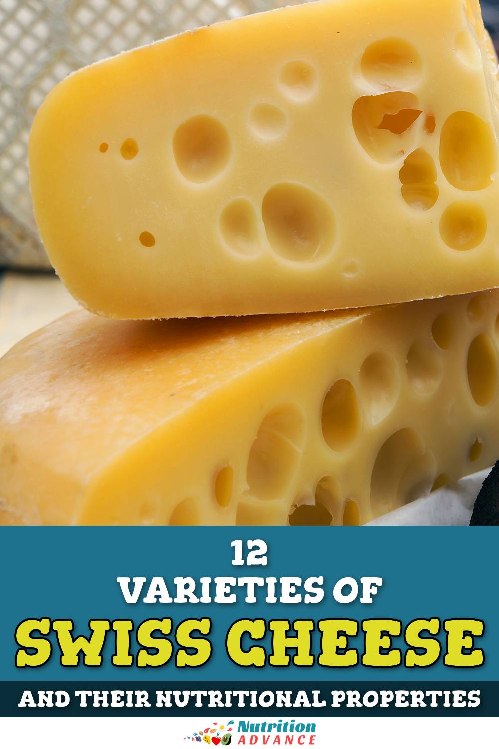 12 Varieties of Swiss Cheese and Their Nutritional Properties ...
