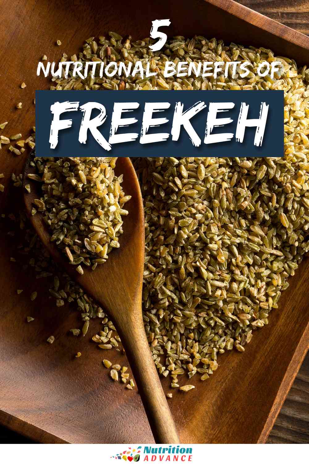 5 Nutritional Benefits of Freekeh - Nutrition Advance