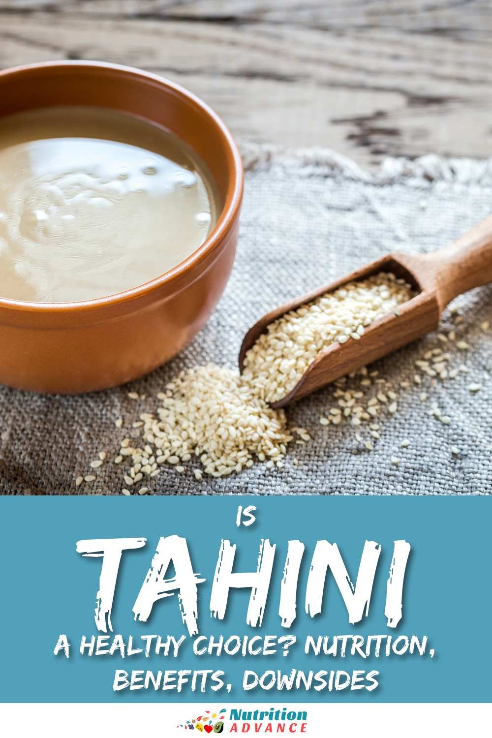 Is Tahini a Healthy Choice? Nutrition, Benefits, Downsides - Nutrition ...